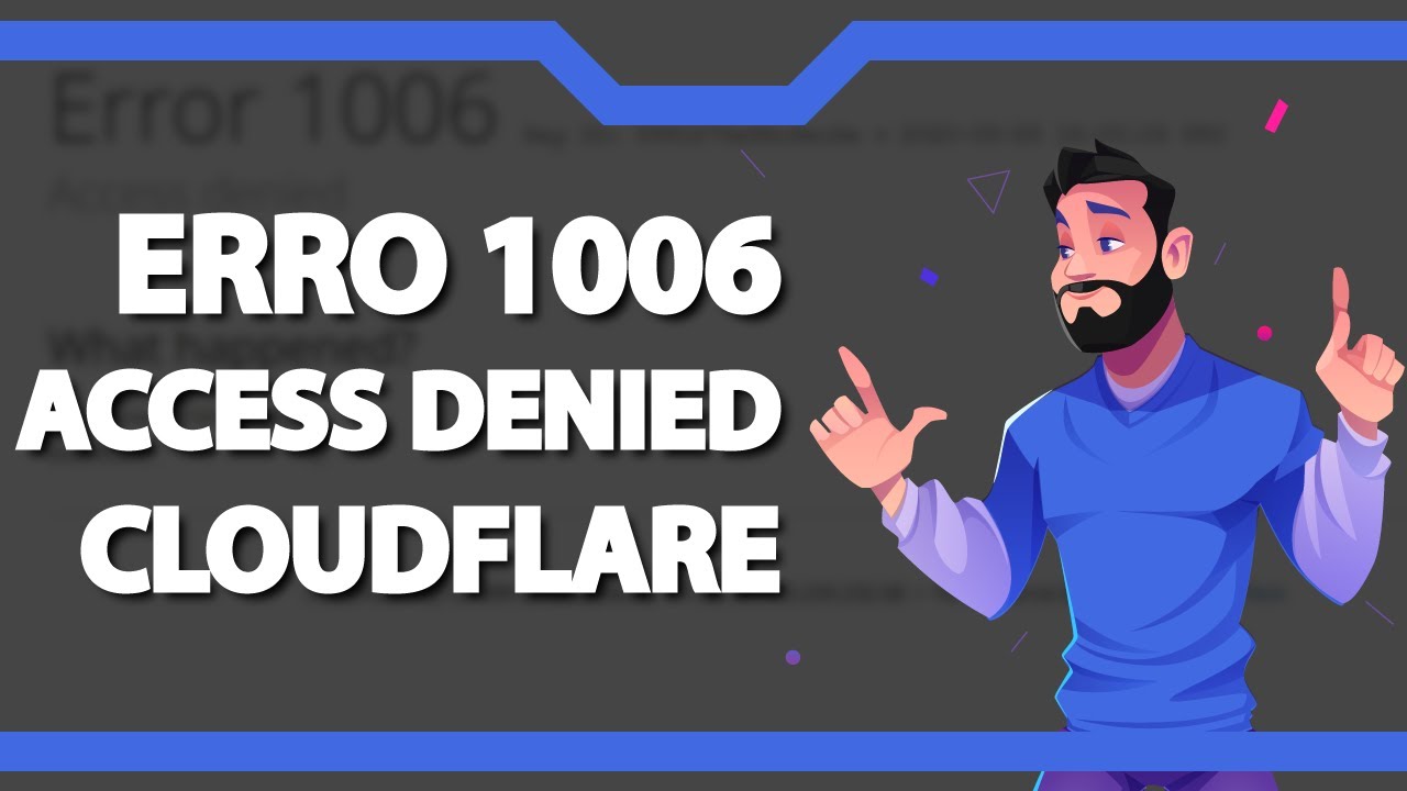 COMO RESOLVER Erro 1006 Access Denied do Cloudflare ATUALIZADO 2022 ...