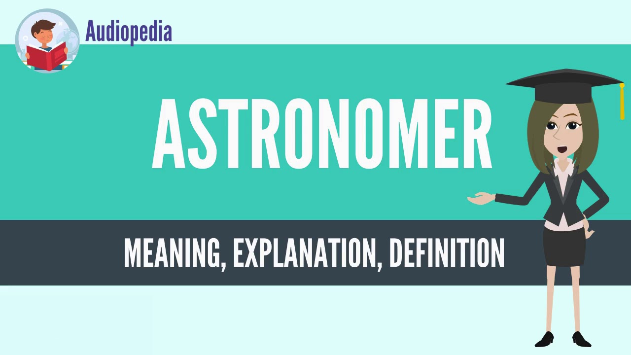 What Is ASTRONOMER? ASTRONOMER Definition & Meaning - YouTube