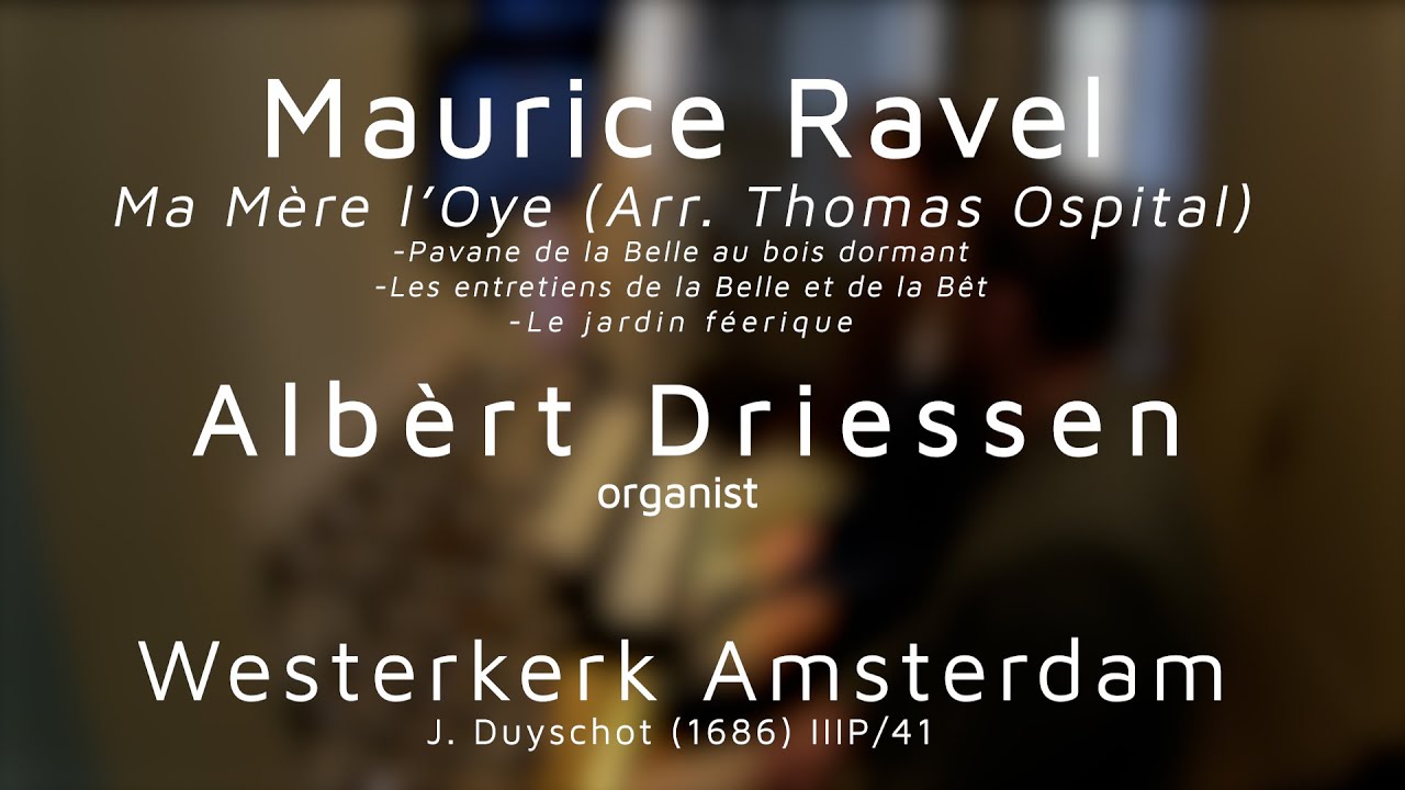 Albèrt Driessen – Maurice Ravel: Ma Mère l’Oye (Arr. Thomas Ospital ...