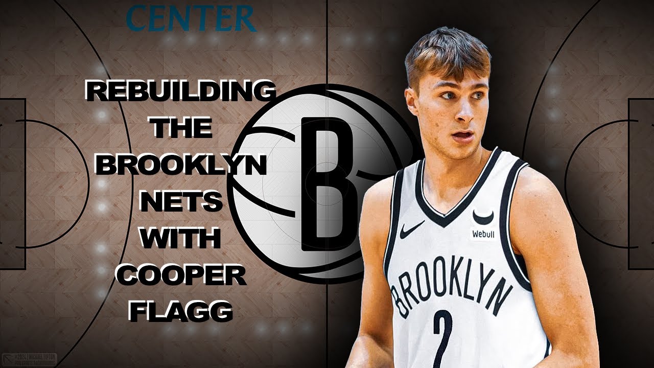 I PUT COOPER FLAGG ON THE BROOKLYN NETS! - YouTube