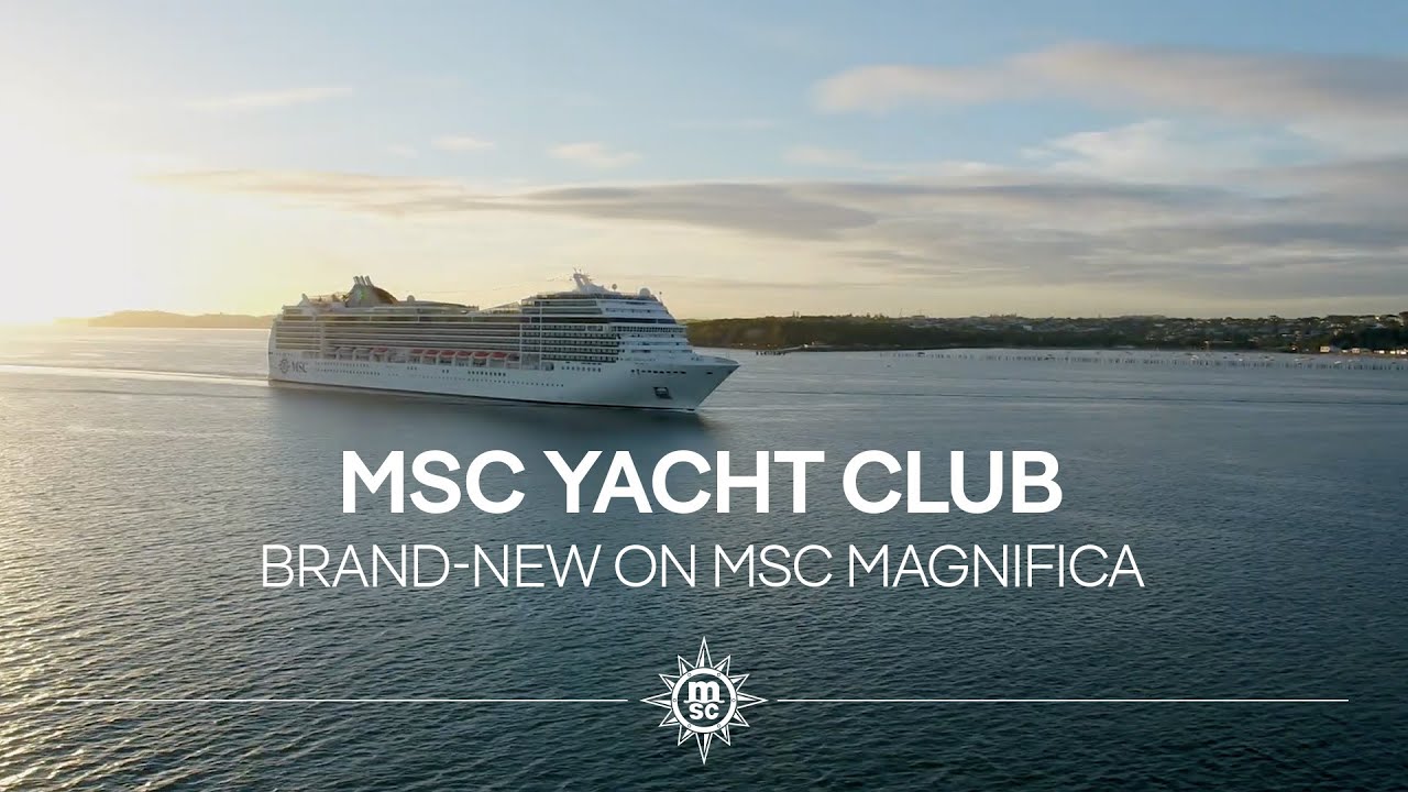 Introducing The Brand New MSC Yacht Club On Board MSC Magnifica | MSC ...