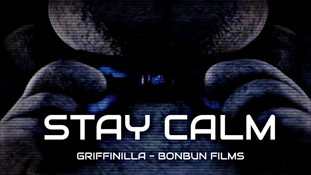 [FNAF SONG] "Stay Calm" By (Griffinilla & Bonbun Films) - Lyrics Video ...