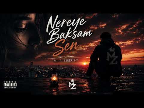 Mirai Zerdüş-t - Nereye Baksam SEN ( Audio Video)