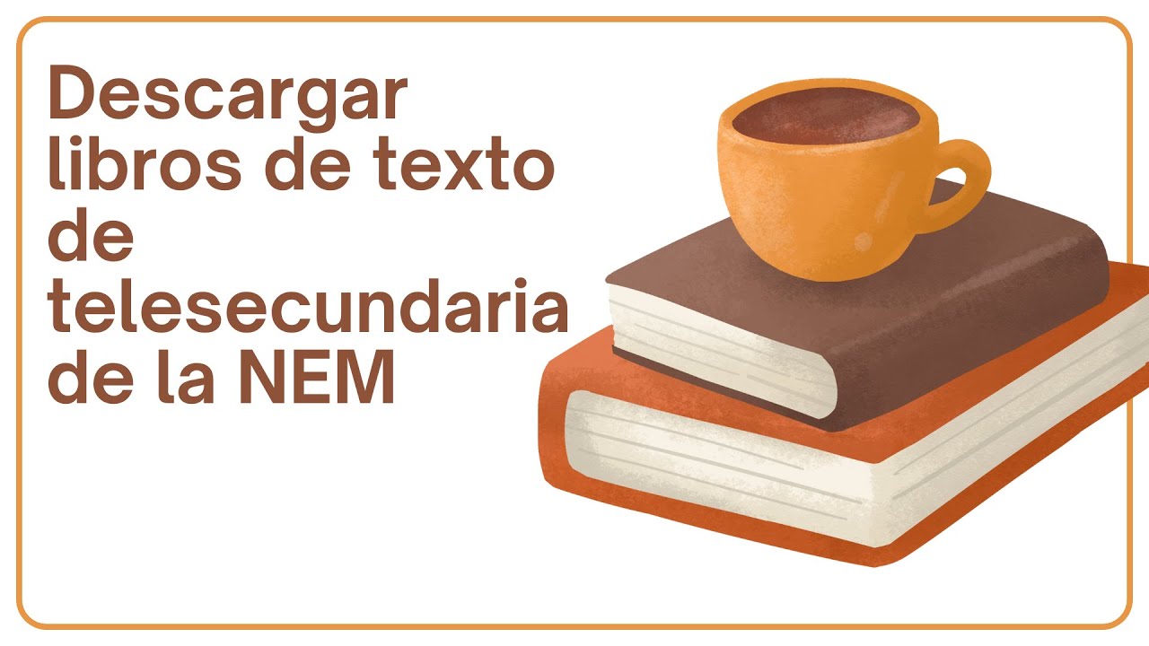 Descargar libros de texto de telesecundaria de la Nueva Escuela ...