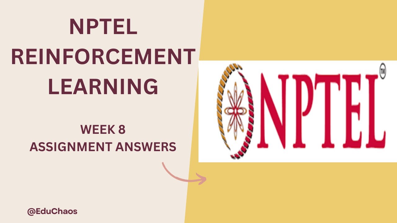 NPTEL REINFORCEMENT LEARNING || ASSIGNMENT ANSWERS|| WEEK 8 - YouTube