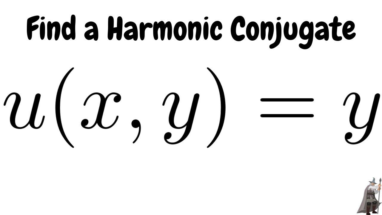 Find A Harmonic Conjugate Of U x Y Y YouTube Find A Harmonic Conjugate Of U x Y Y YouTube