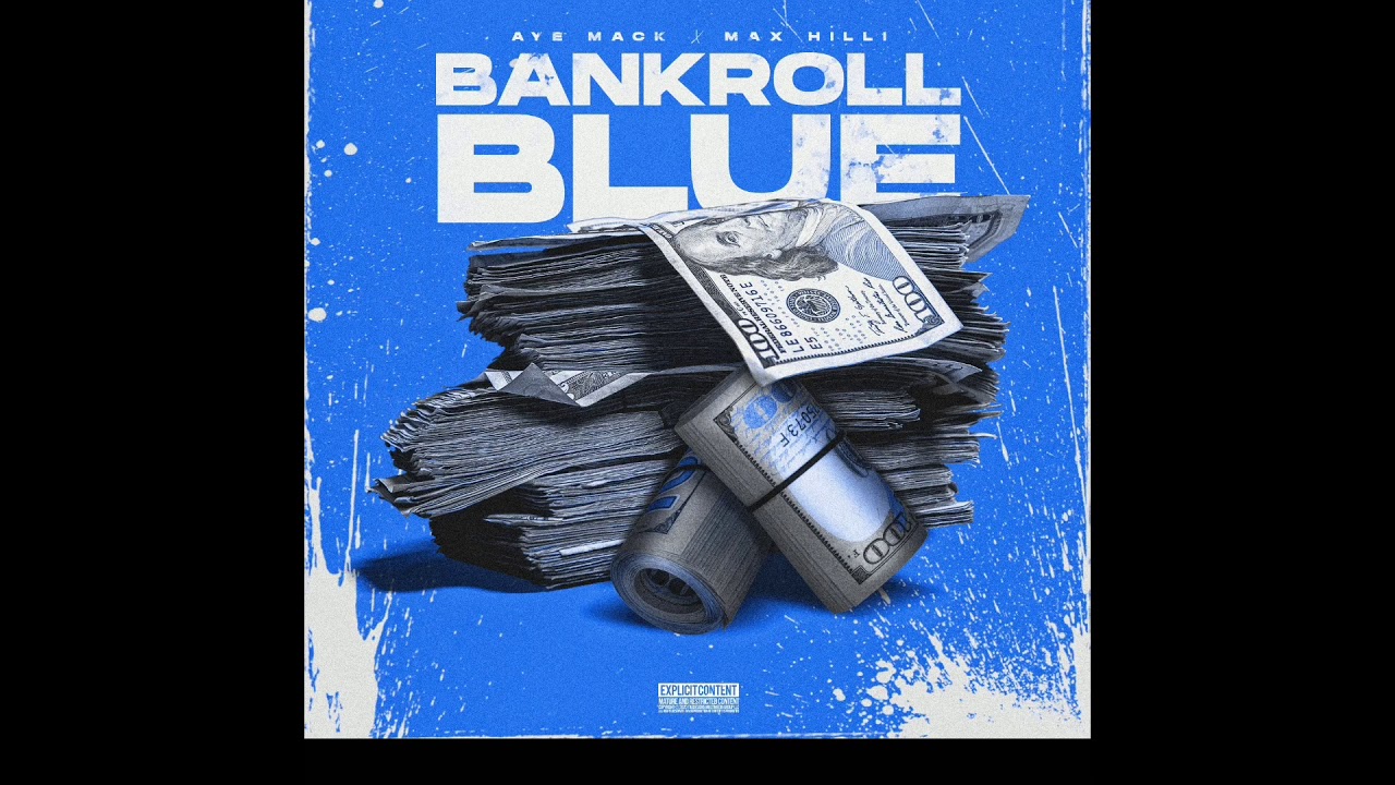 Aye Mack - Bankroll Blue ft. Max Hilli - YouTube