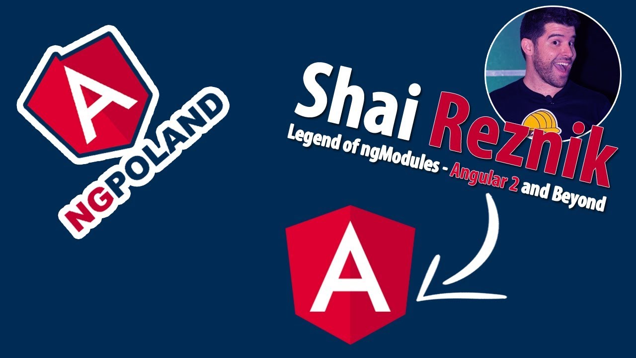 NG POLAND | Shai Reznik | Legend of ngModules - Angular 2 and Beyond - YouTube