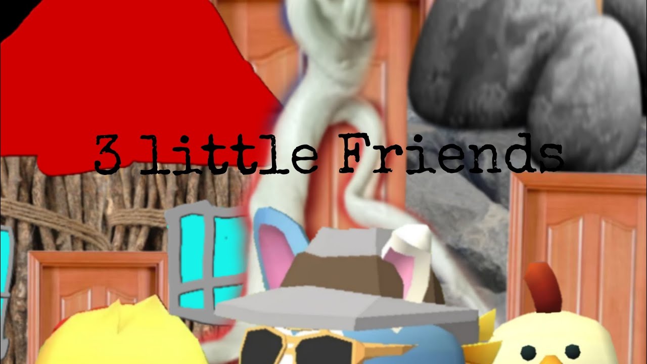 Three little friends it's creepy - YouTube