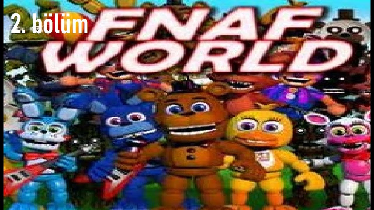 fnaf world 2.bölüm - YouTube