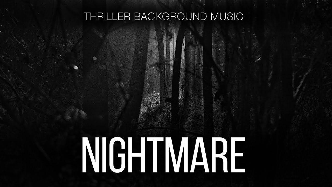 Free Music / Thriller Action Background Music / Nightmare - YouTube
