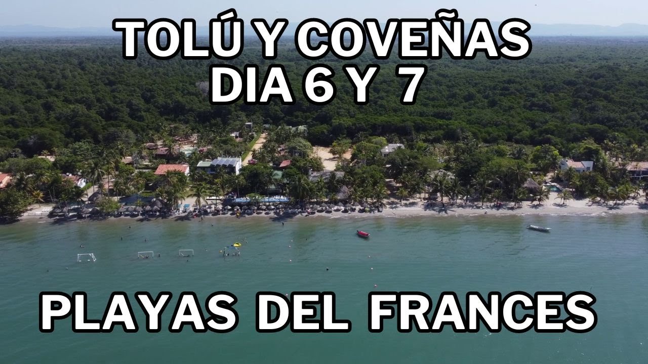 ️🌴 QUE HACER EN TOLÚ Y COVEÑAS DIA 6 Y 7 PLAYAS DEL FRANCES ️🌴 - YouTube