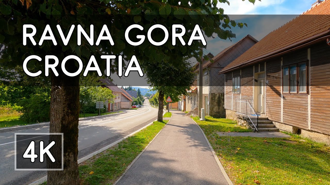 Walking Tour: Ravna Gora, Croatia - 4K UHD - YouTube