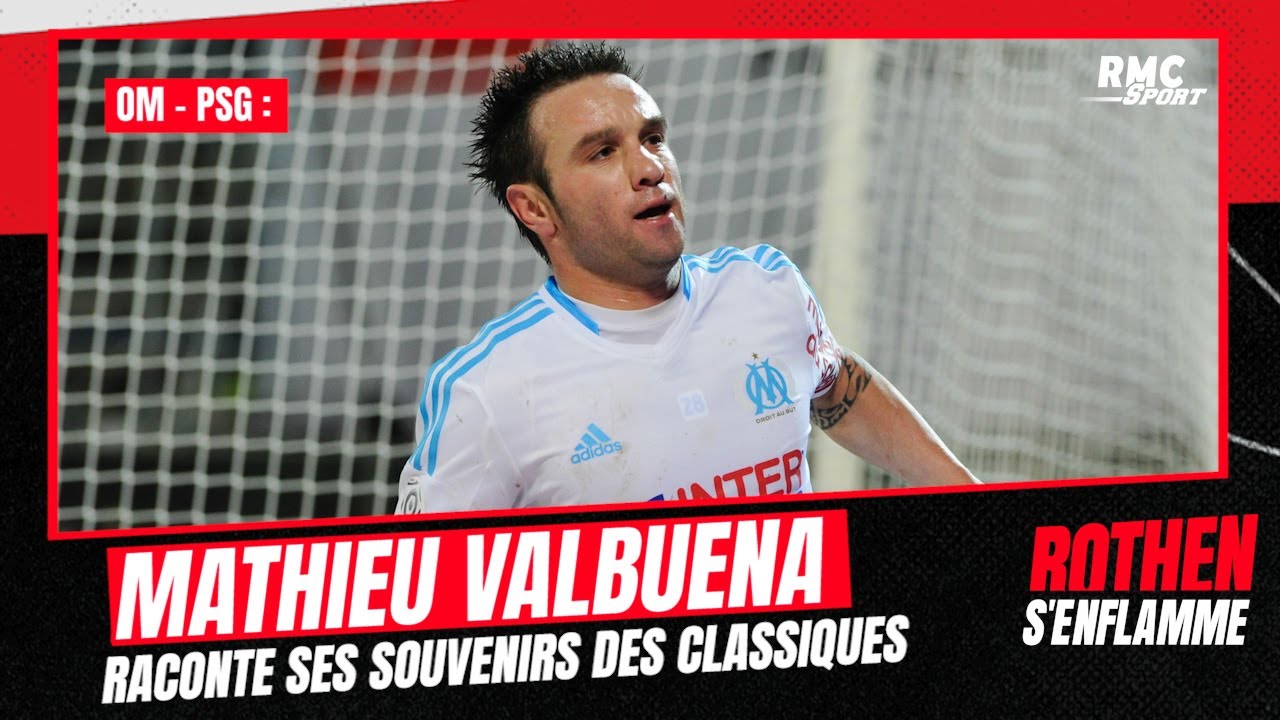 OM - PSG : Mathieu Valbuena raconte ses souvenirs des Classiques - YouTube