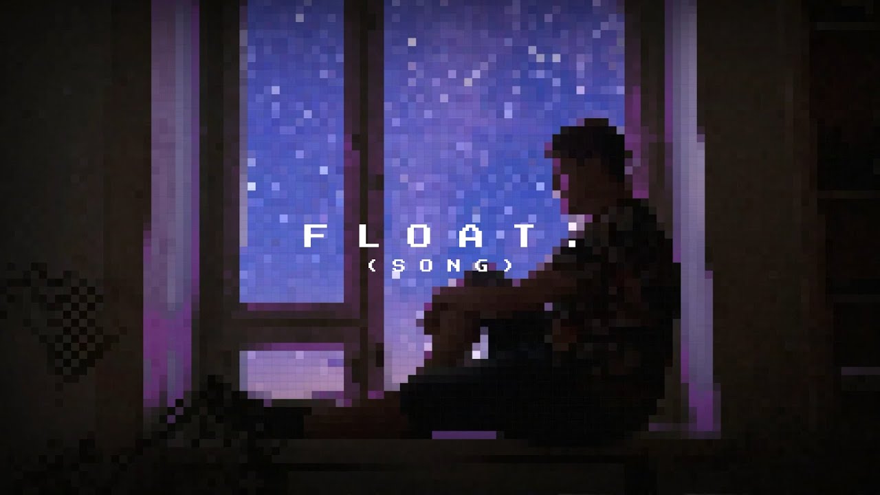 float. (song) - melancholy / ambient / chill / sad - YouTube