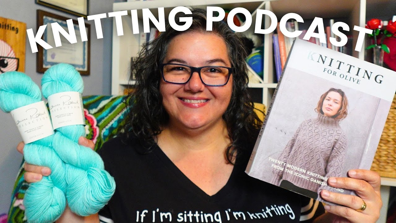 JUNE Knitting Roundup | Nerdy Knitting Podcast 3-6 - YouTube