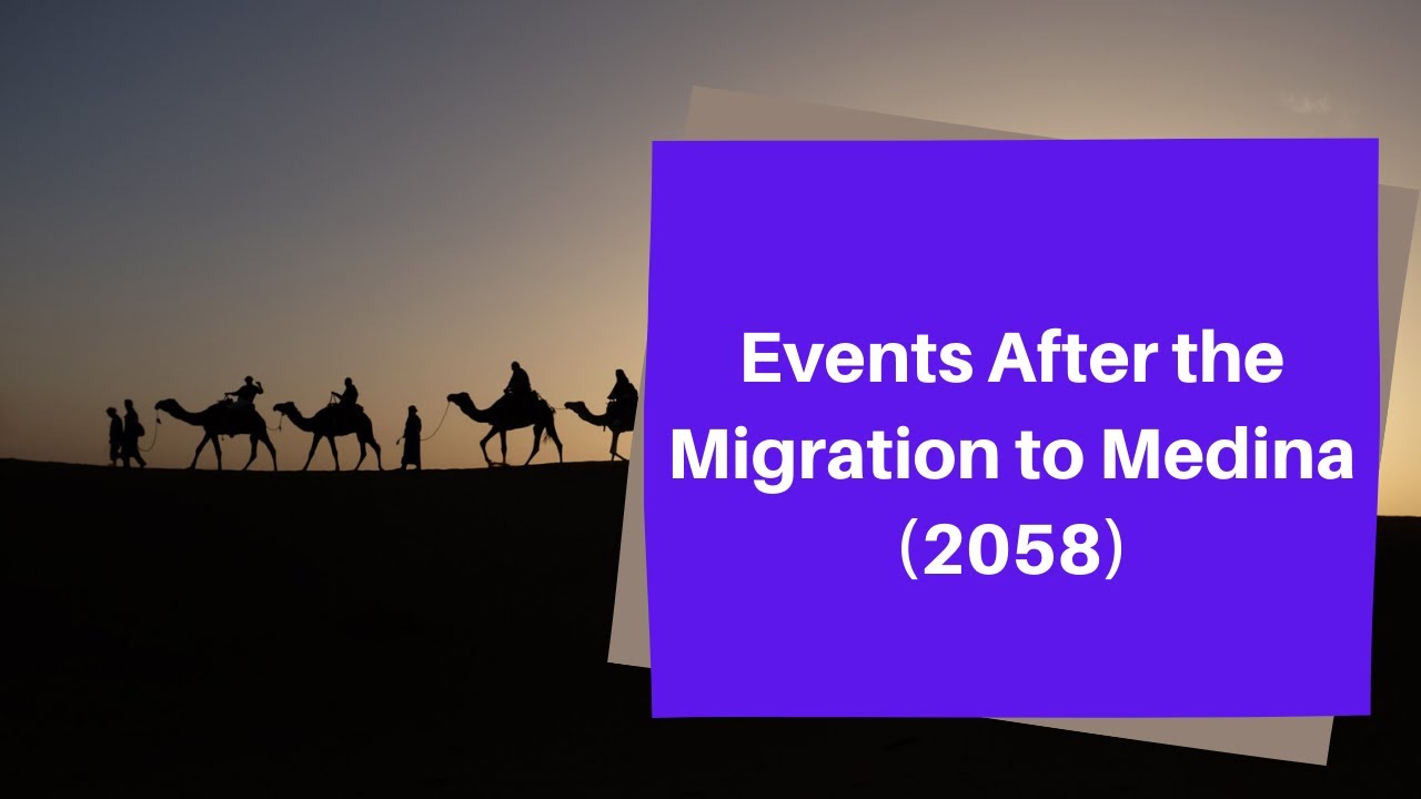 Events After the Migration to Medina - YouTube