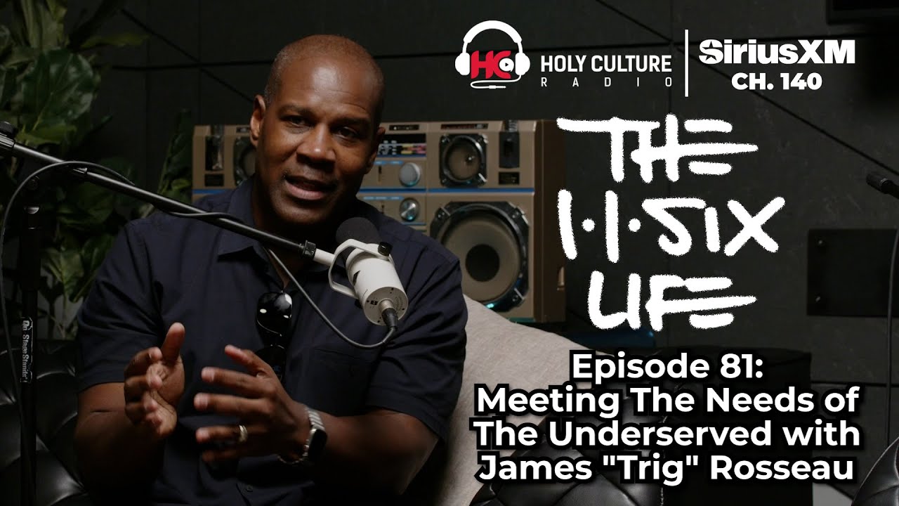 The 116 Life Ep. 81 - Meeting The Needs of The Underserved with James ...