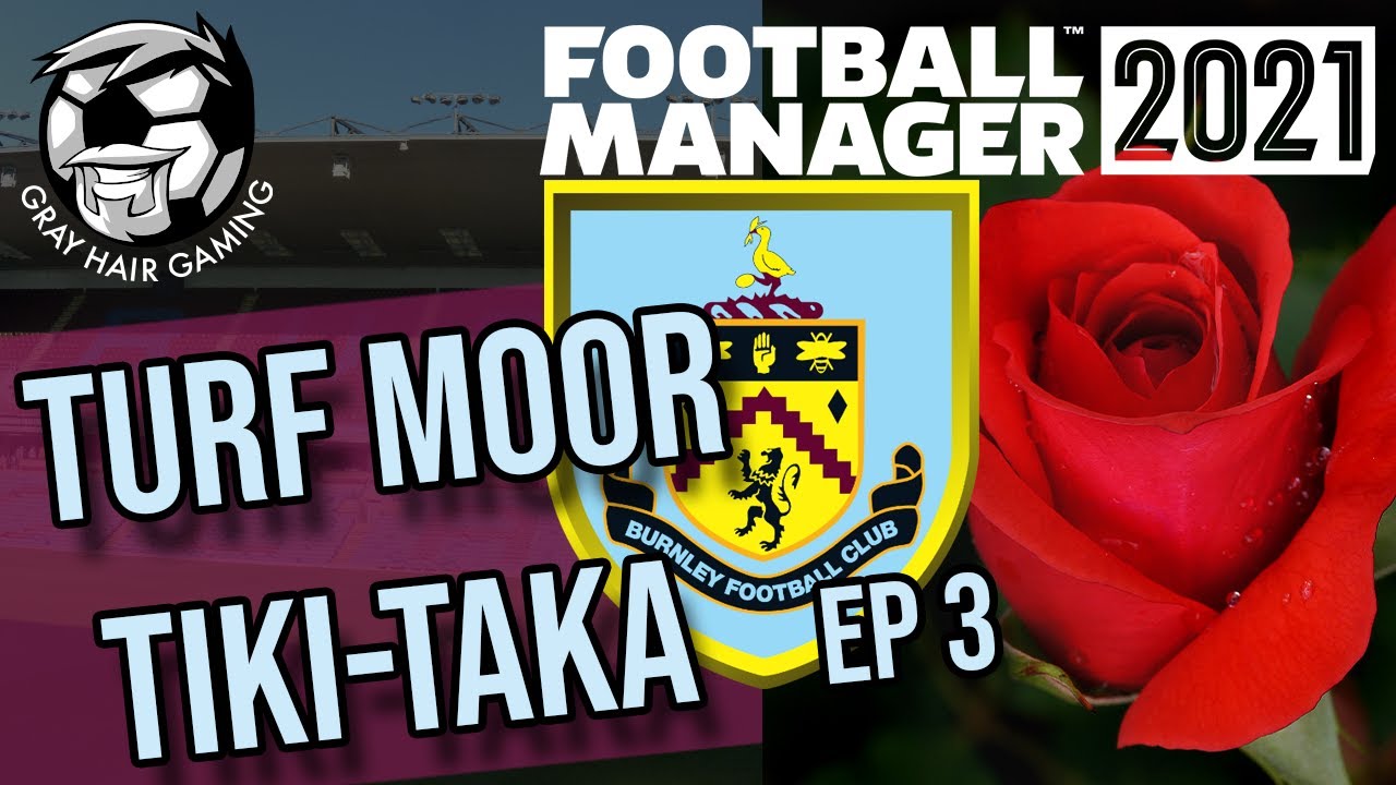 Roses Rivalry vs Leeds - Part 3 - FM21 Beta - BURNLEY FC - Turf Moor ...