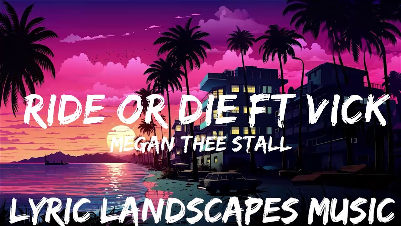 Megan Thee Stallion - Ride Or Die ft VickeeLo (Lyrics) | 25mins ...