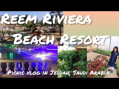 Trip to Reem Riviera Beach Resort Jeddah|best fun places in Jeddah ...