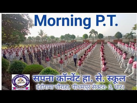 Morning P.T. Sapna Convent Hr. Sec. School indorama, pithampur, dhar ...