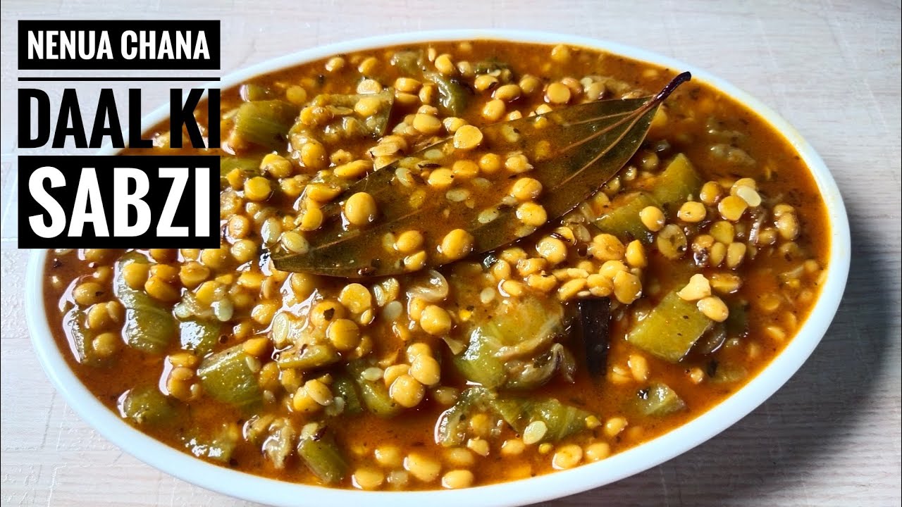Sponge gourd recipe/ Nenua chana dal ki sabzi/ Bengal gram recipe ...