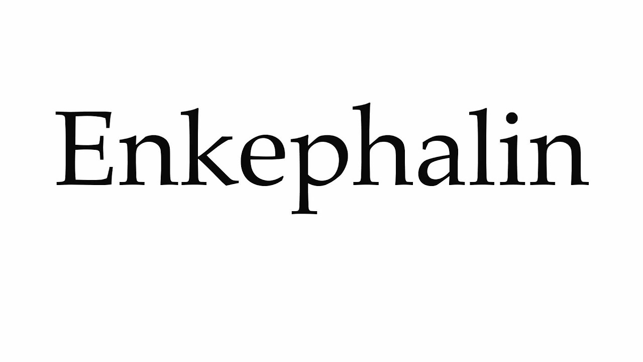 How to Pronounce Enkephalin - YouTube