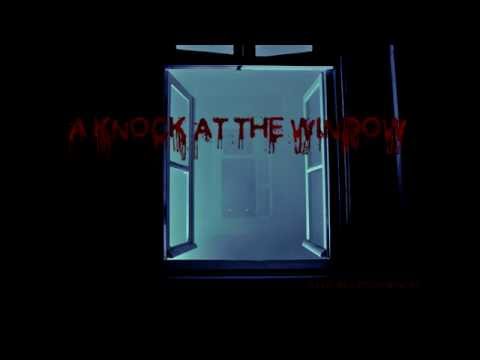 A Knock On the Window (Creepypasta) - YouTube