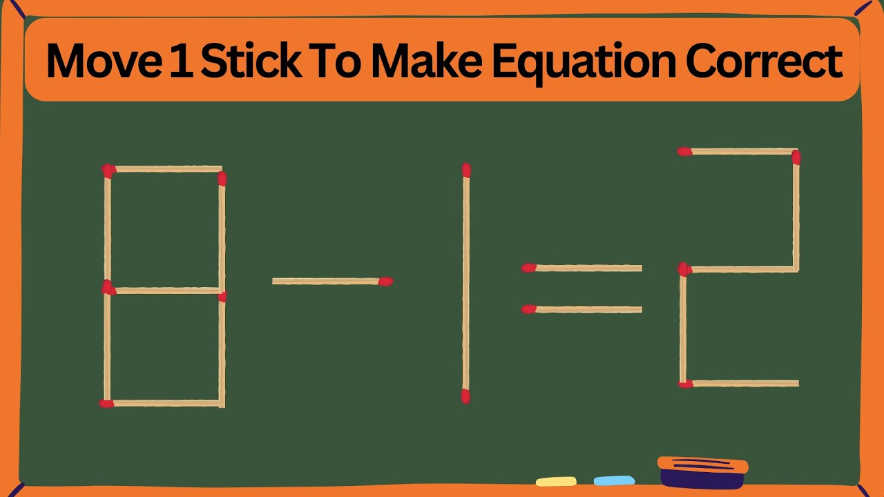 Move only 1 stick to make equation correct | Matchstick Puzzle 8-1=2 ...