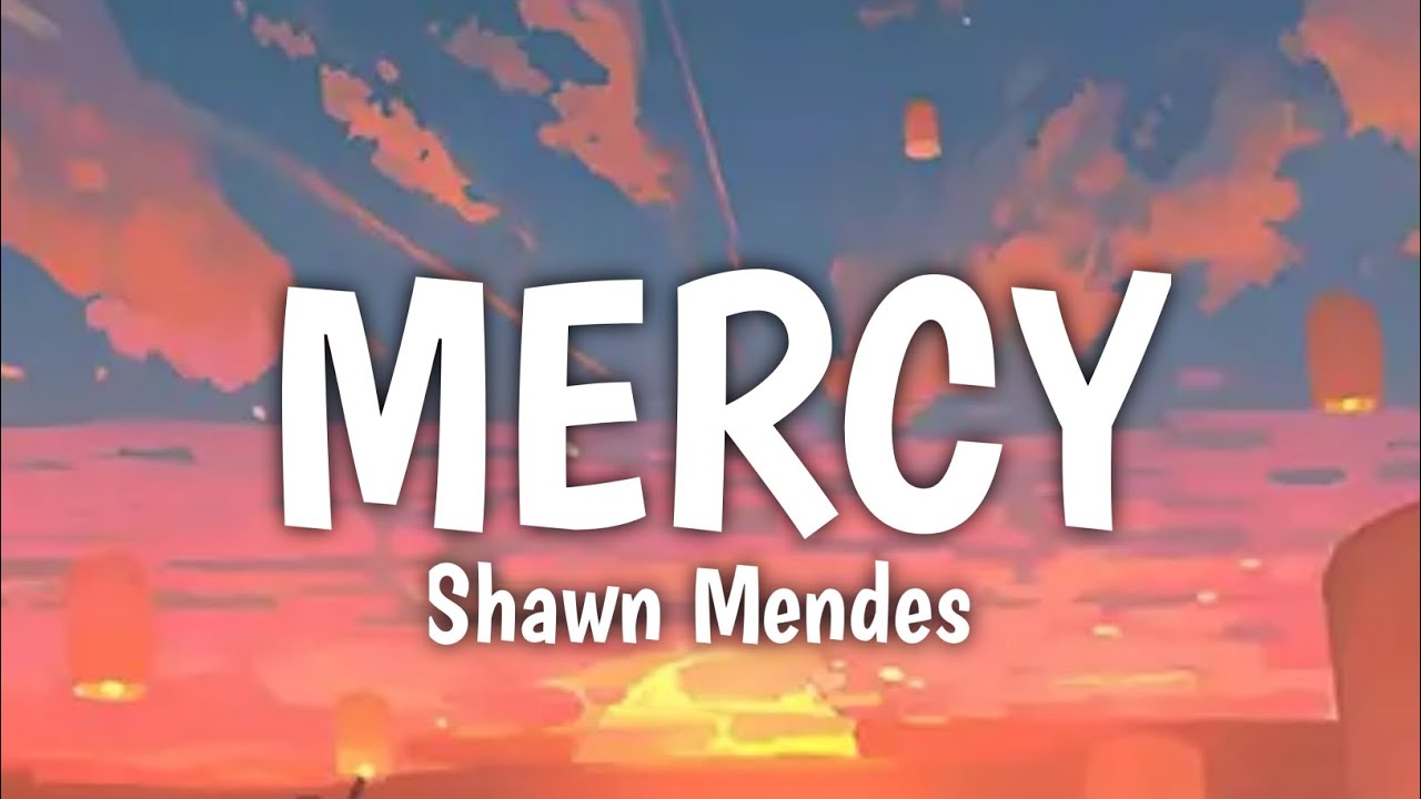 Mercy - Shawn Mendes (Lyrics) - YouTube