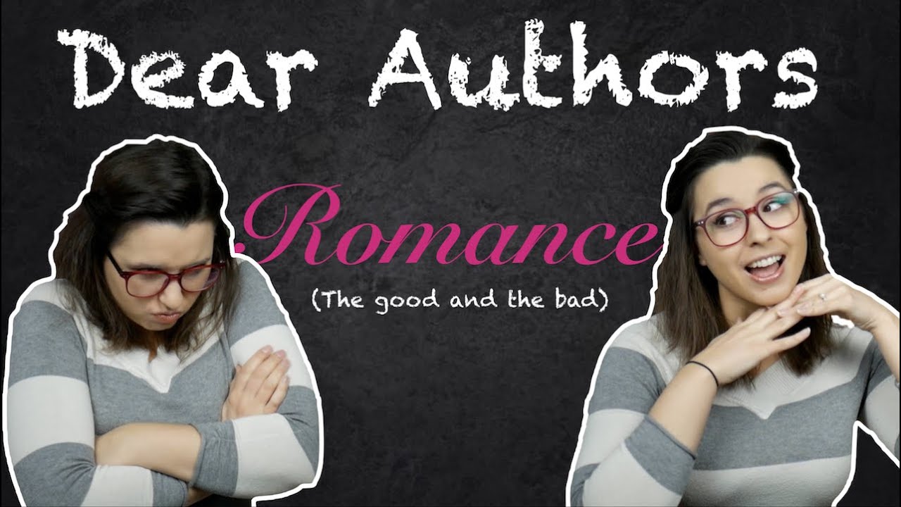 Dear Authors... Romance - YouTube