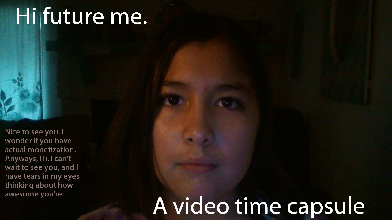 Hi future me | video time capsule - YouTube