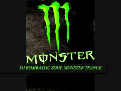 Dj Bombastic Soul Monster Trance Energy - YouTube