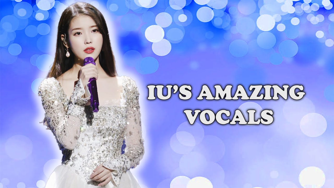 IU AMAZING VOCALS AND HIGH NOTES COMPILATION - YouTube