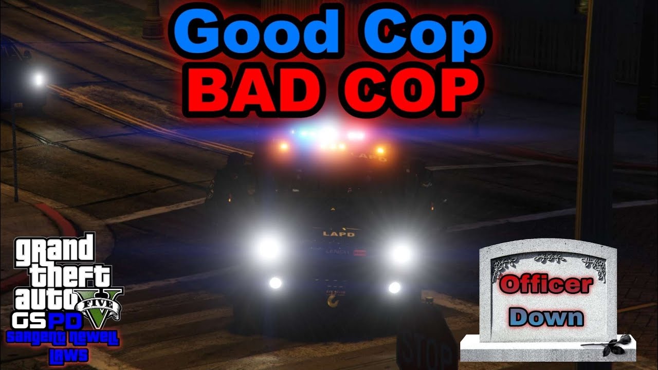 Good Cop Bad Cop | Officer Down | - YouTube