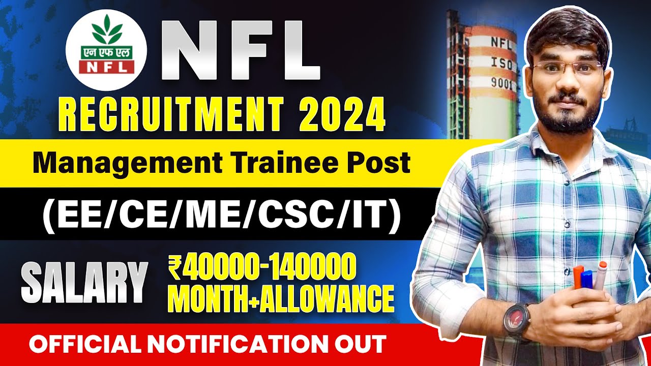 NFL Recruitment 2024😱| Management Trainee Post🔥(EE/CE/ME/CSC/IT ...