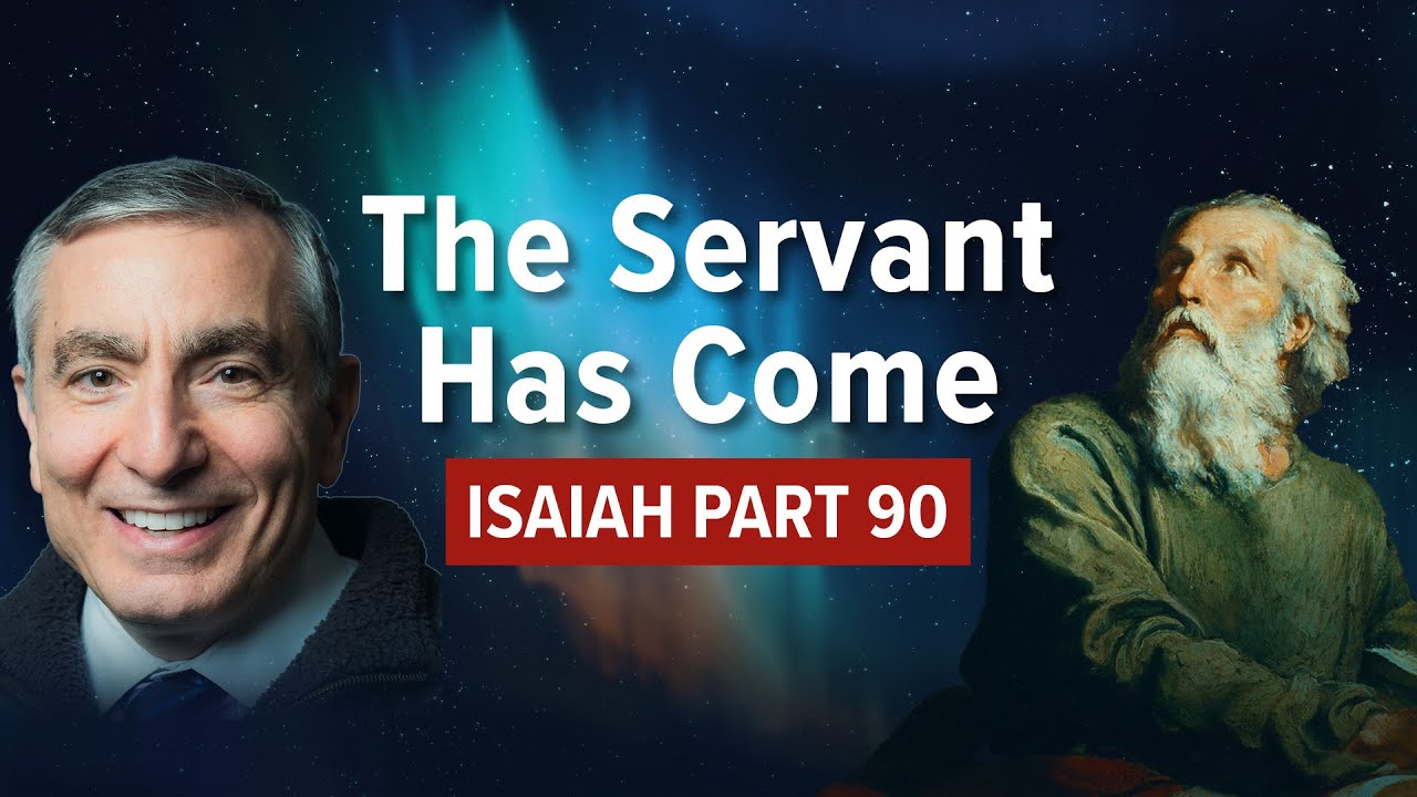Isaiah, Part 90 | The Servant Has Come #isaiah #biblestudy - YouTube
