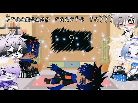 //Dreamswap react to???//+error {gacha club (part 8) - YouTube