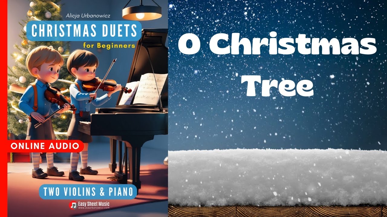O Christmas Tree - Christmas Duets for Beginners Two Violins & Piano ...