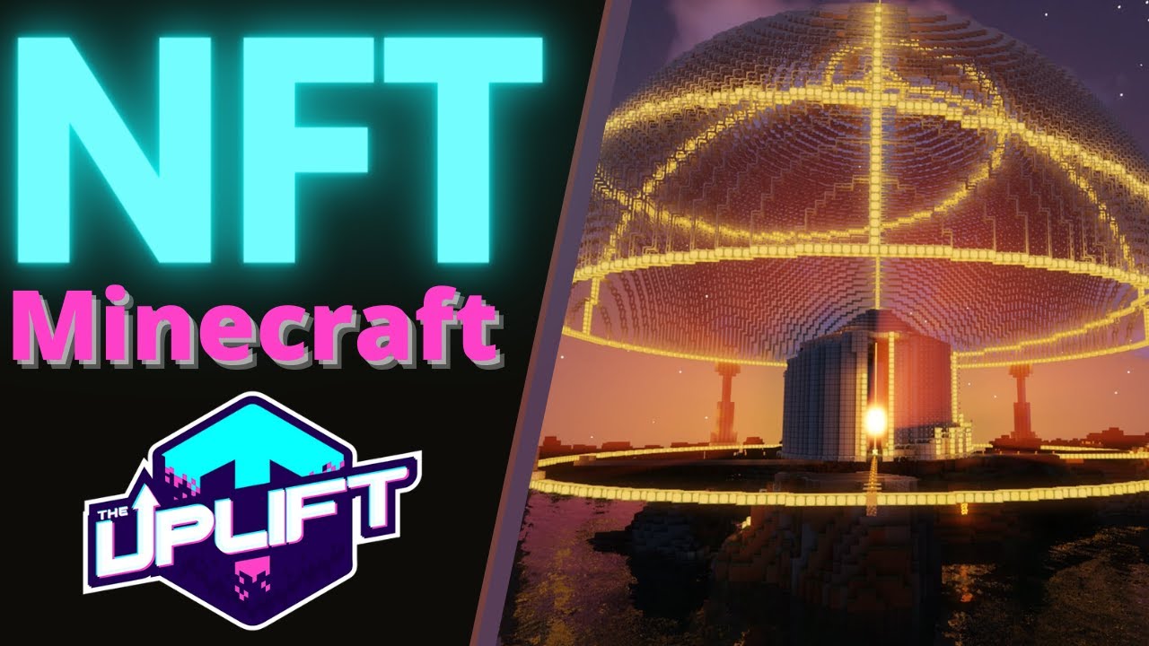 Minecraft NFT Server (Uplift World) - Earn Crypto Playing Minecraft ...