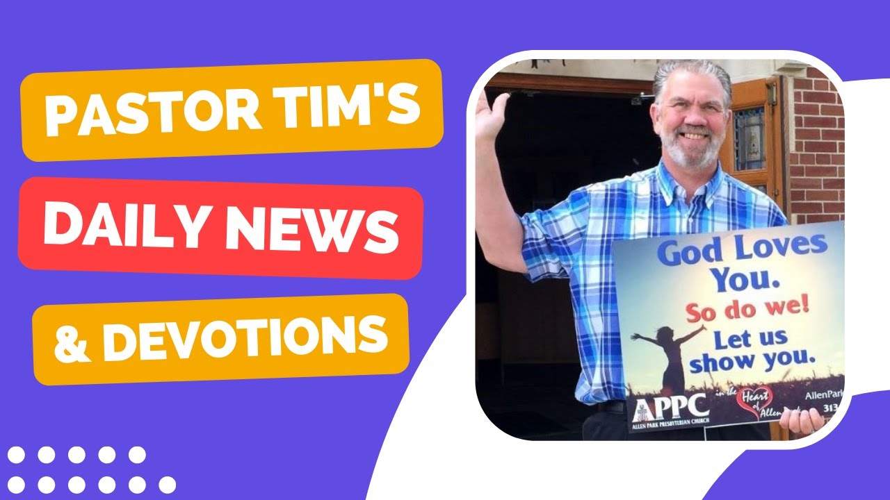 Pastor Tim's Daily News and Devotions Wednesday, February 8, 2023 - YouTube