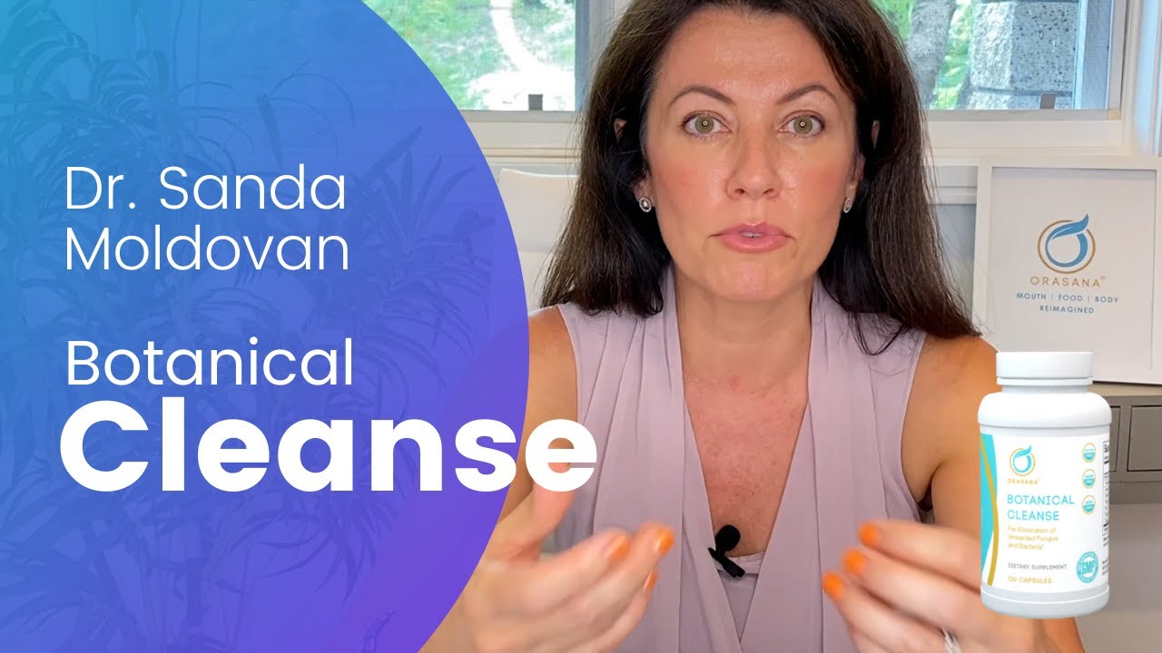 Orasana® Botanical Cleanse | Dr. Sanda Moldovan - YouTube