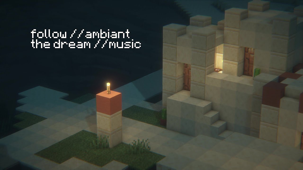 follow the dream // ambiant music minecraft edition - YouTube