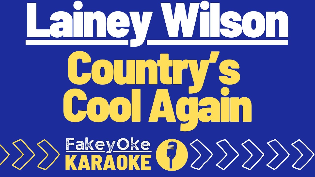 Lainey Wilson - Country's Cool Again [Karaoke] - YouTube