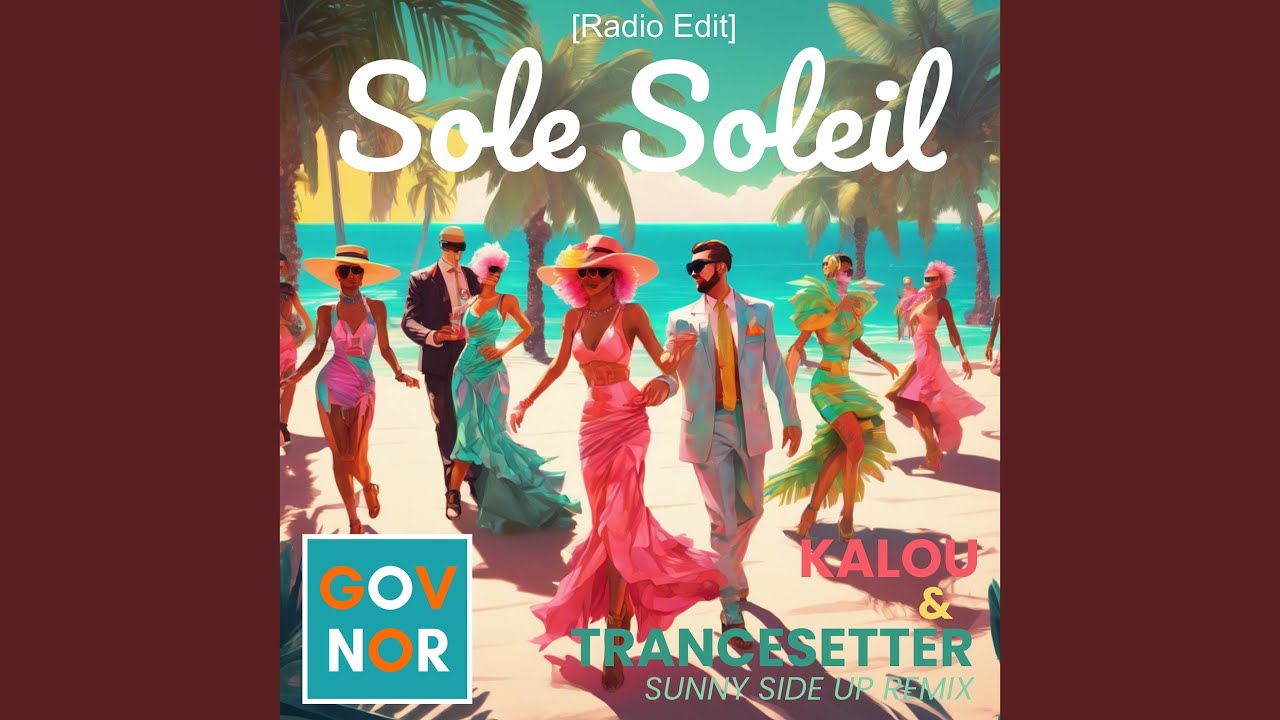 Sole Soleil (Sunny Side up Remix) (Radio Edit) - YouTube