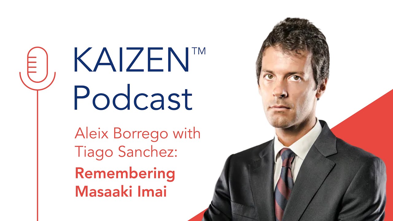 Remembering Masaaki Imai – Podcast with Aleix Borrego and Tiago Sanchez ...