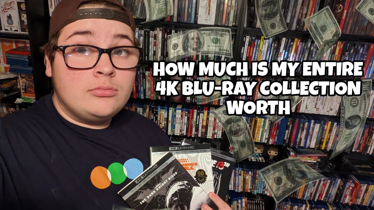 My Entire 4k Blu ray Collection Is Worth YouTube