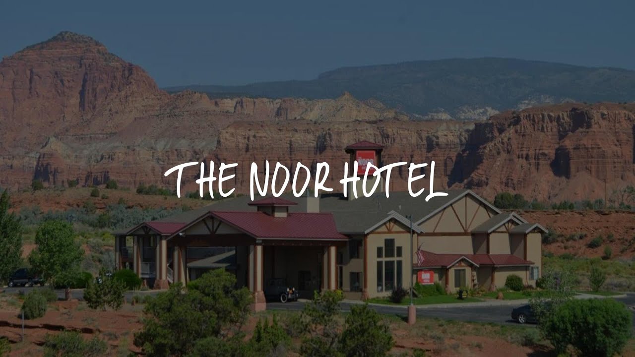 The Noor Hotel Review - Torrey , United States of America - YouTube