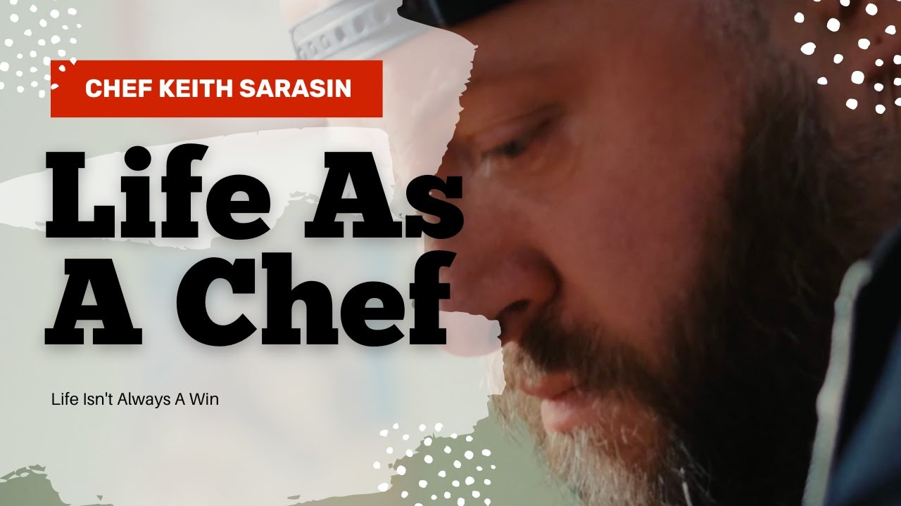 Life Is Not Always A Win | Chef Keith Sarasin - YouTube
